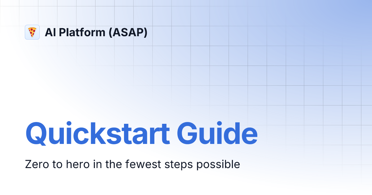 Quickstart Guide | AI Platform (ASAP)