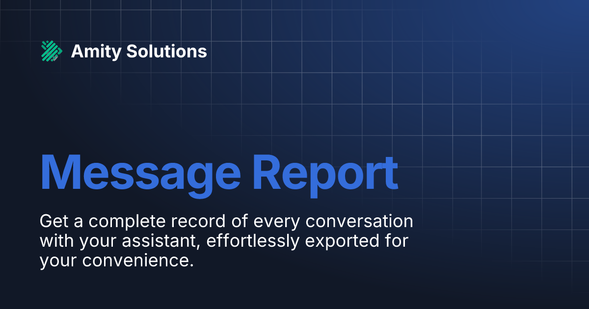 Message Report | Amity Solutions