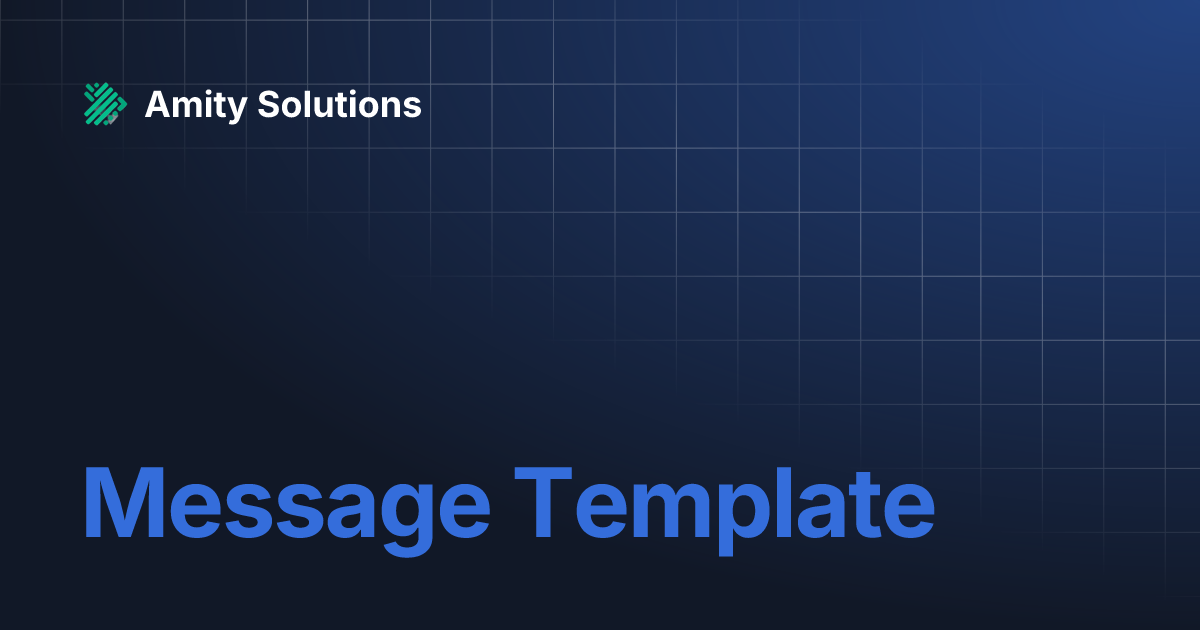 Message Template | Amity Solutions