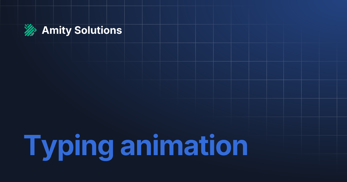 Typing animation | Amity Solutions