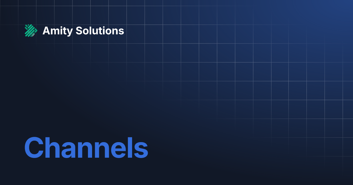Channels | Amity Solutions