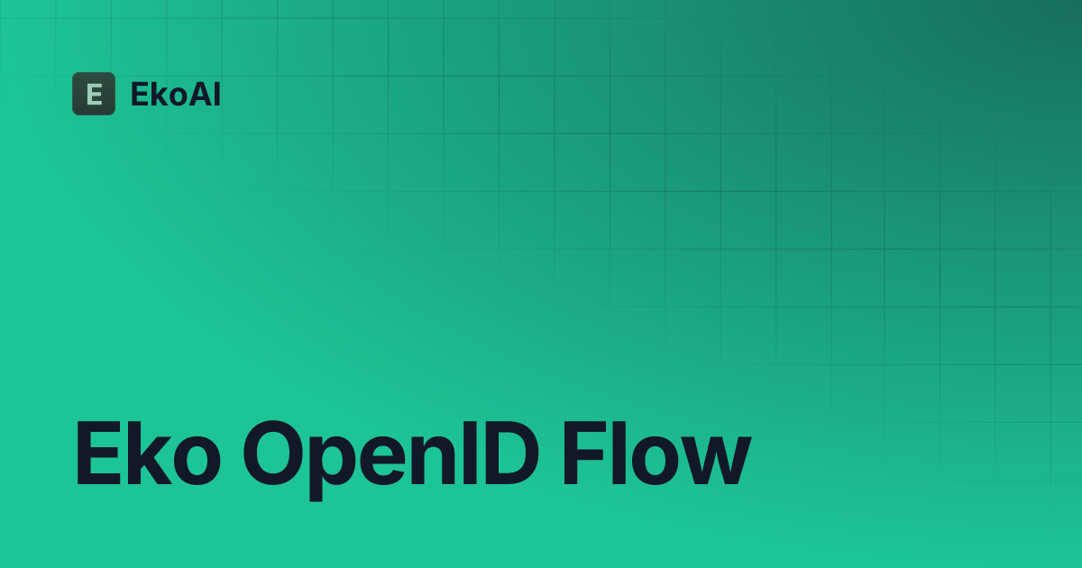 Eko OpenID Flow | EkoAI